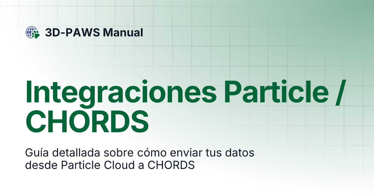 Integraciones Particle / CHORDS | Español | 3D-PAWS Manual