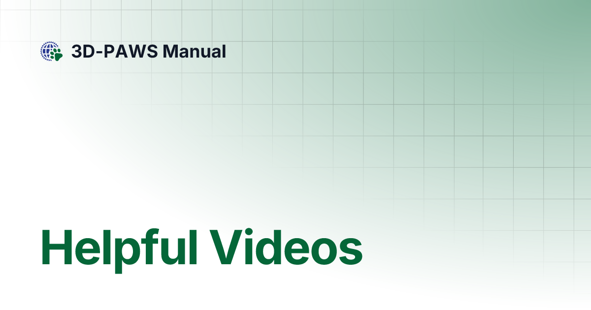 Helpful Videos | 3D-PAWS Manual