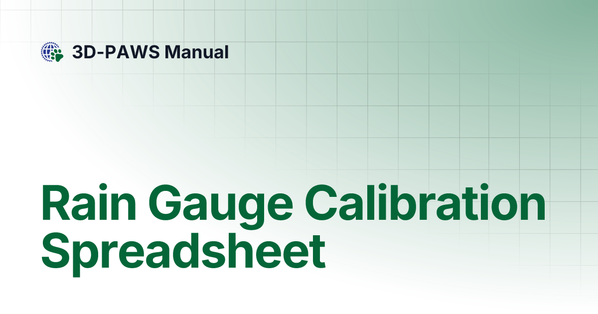 Rain Gauge Calibration Spreadsheet | 3D-PAWS Manual